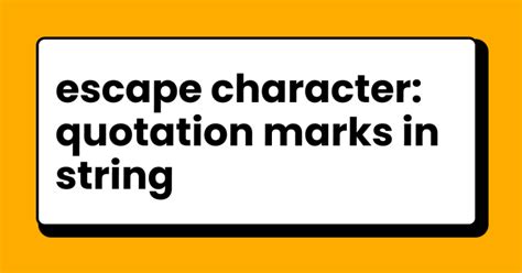 Escape Character And Quotation Mark In A String Testelka