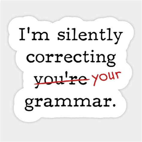 Im Silently Correcting Your Grammar Sticker