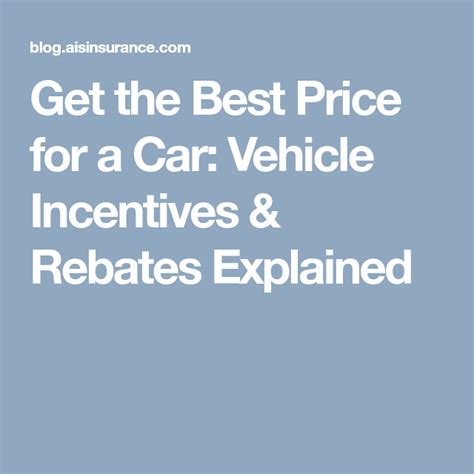 Get The Best Price For A Car Vehicle Incentives And Rebates Explained