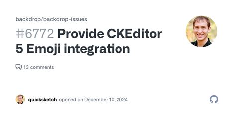 Provide Ckeditor 5 Emoji Integration · Issue 6772 · Backdropbackdrop Issues · Github