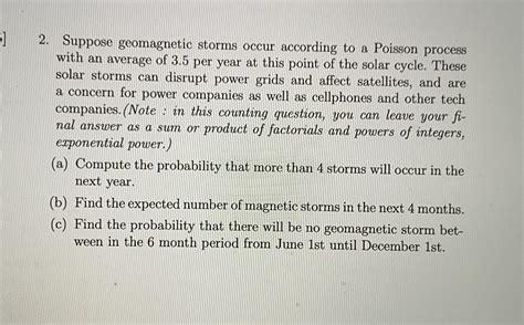 Solved 2 Suppose Geomagnetic Storms Occur According To A