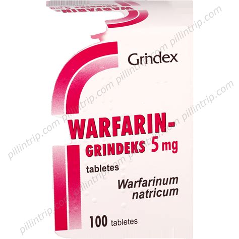Warfarin Grindeks Uses Side Effects Interactions Dosage Pillintrip