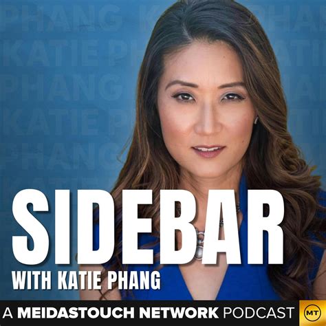 Sidebar With Katie Phang Podcast Katie Phang Listen Notes