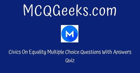 MCQ Questions For Class Social Science Civics On Equality Quiz MCQGeeks
