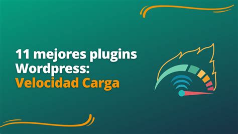 11 Best Wordpress Plugins Loading Speed — Correo Total