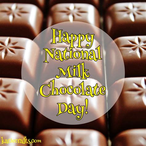 Celebrate National Milk Chocolate Day With A Sweet Treat Happy