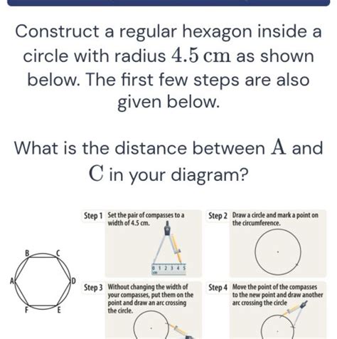 construct a regular hexagon inside a circle with radius 4 5 cm as shown b