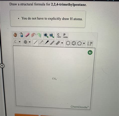 Solved Draw A Structural Formula For 2 2 4 Trimethylpentane