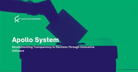 Revolutionizing Transparency In Elections Through Innovative Software Fastcomcorp Blog