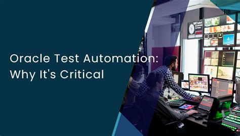 Oracle Test Automation Why It S Critical