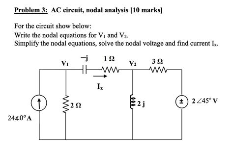 Solved Problem AC Circuit Nodal Analysis Marks For Chegg