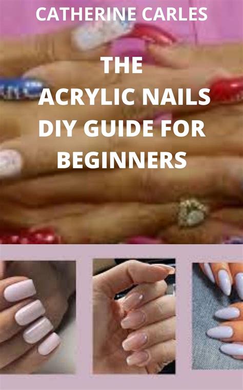 The Acrylic Nails Diy Guide For Beginners The Comprehensive Step By