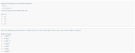 Solved Suppose We Are Building A Recursion Tree For This