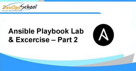 Ansible Playbook Lab And Excercise Part 4