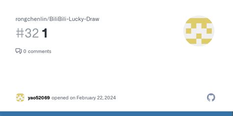 1 · issue 32 · rongchenlin bilibili lucky draw · github