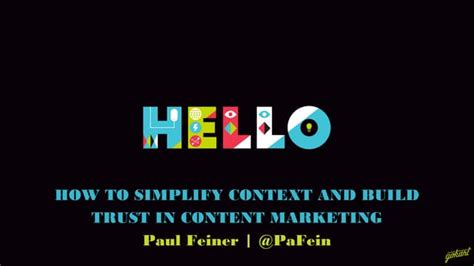 How To Simplify Context And Build Trust In Content Marketing Paul
