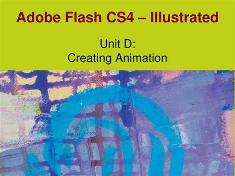 Ppt Adobe Flash Cs4 Illustrated Powerpoint Presentation Free