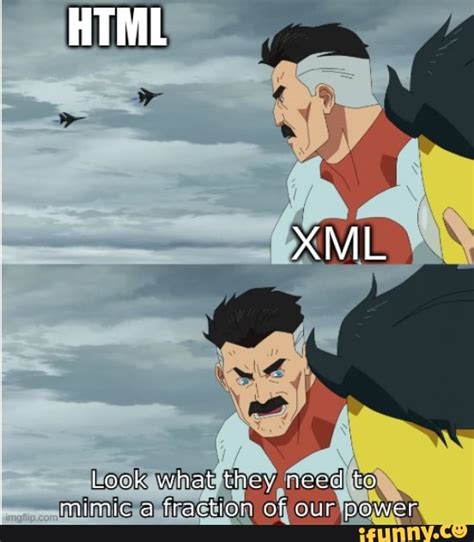 Xml Memes Best Collection Of Funny Xml Pictures On Ifunny
