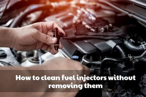 How To Clean Injectors Without Removing Them Cleanestor