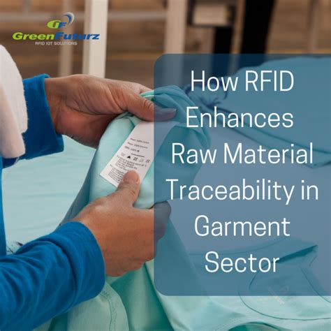RFID Enhancing Raw Material Traceability In Garment Sector Green Futurz