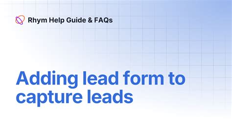 Adding Lead Form To Capture Leads Rhym Help Guide And Faqs