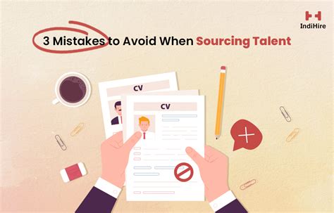 3 Mistakes To Avoid When Sourcing Talent Indihire