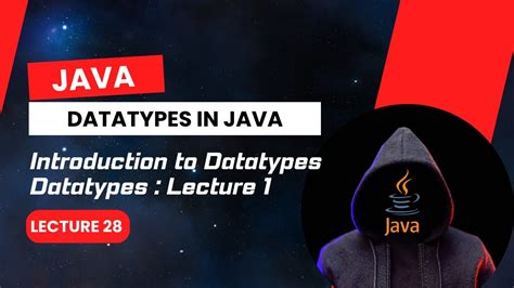 Introduction To Datatypes Datatypes Lecture 1 Java Course Lecture