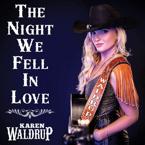 Karen Waldrup The Night We Fell In Love Lyrics Genius Lyrics
