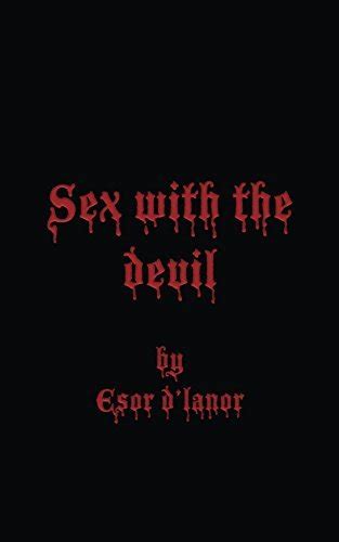 Sex With The Devil By Esor D Lanor Goodreads