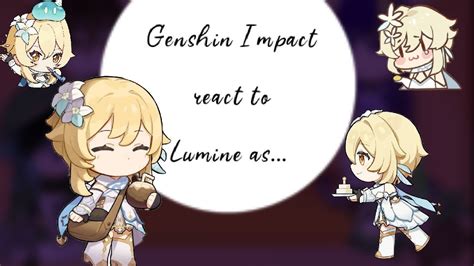Genshin Impact React To Traveler Lumine As Gacha Club Genshin Impact