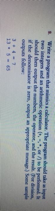 Solved 9 Write A Program That Mimics A Calculator The