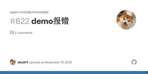 demo报错 Issue 622 open mmlab mmrotate GitHub