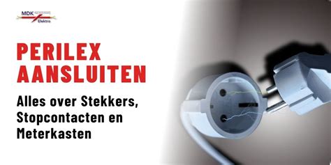 Perilex Aansluiten Veiligheid En Installatiegids