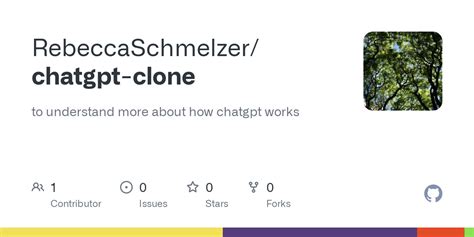Github Rebeccaschmelzerchatgpt Clone To Understand More About How