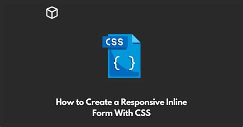 How To Create A Responsive Inline Form With Css Programming Cube