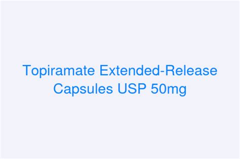 Topiramate Extended Release Capsules Usp 50mg