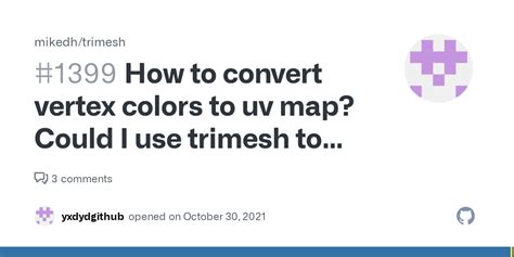 How To Convert Vertex Colors To Uv Map Could I Use Trimesh To Generate Uv Image · Issue 1399