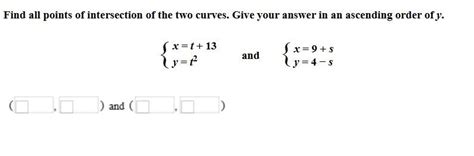 Solved Find All Points Of Intersection Of The Two Curves Chegg