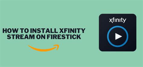 How To Install Xfinity Stream On FireStick