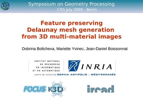 Feature Preserving Delaunay Mesh Generation From 3d Multi Material Images Ppt