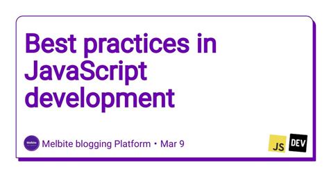 best practices in javascript development r devto