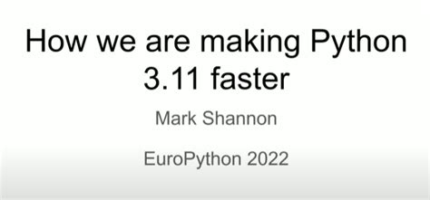Making Python 3 11 Faster Python Programming