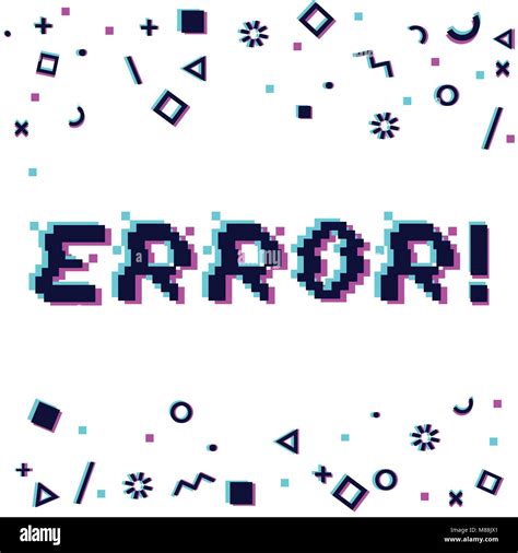 Vector Error Phrase In Pixel Art 8 Bit Style With Glitch Vhs Effect Three Color Half Shifted