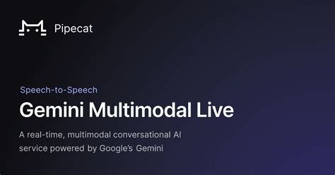 Gemini Multimodal Live Pipecat