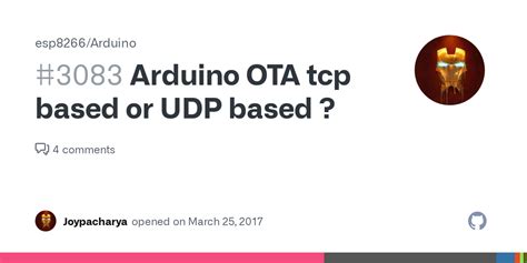 Arduino Ota Tcp Based Or Udp Based · Issue 3083 · Esp8266arduino · Github