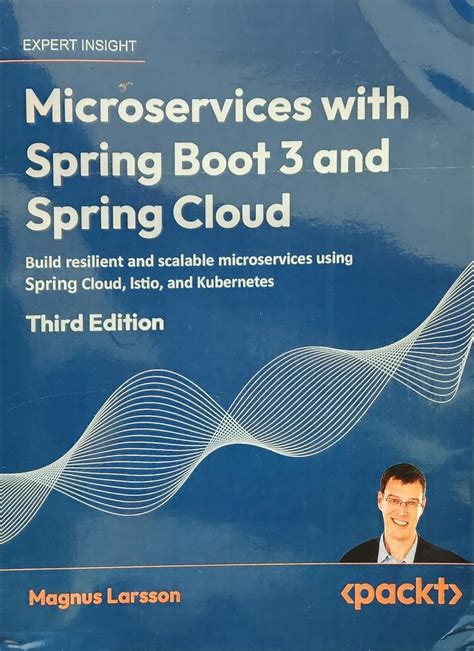 Microservices With Spring Boot 3 And Spring Cloud Third Edition Magnus Larsson Books
