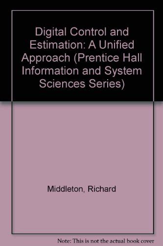 Digital Control And Estimation A Unified Approach Prentice Hall Information And System