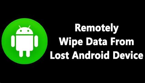 Solved How To Remotely Wipe Android When It S Lost