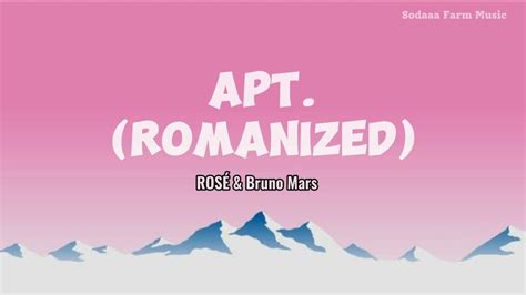 Apt Romanized RosÉ And Bruno Mars Lyrics Lirik Lyrics