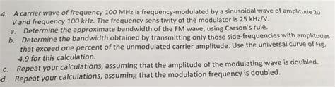 Solved A Carrier Wave Of Frequency 100 Mhz Is